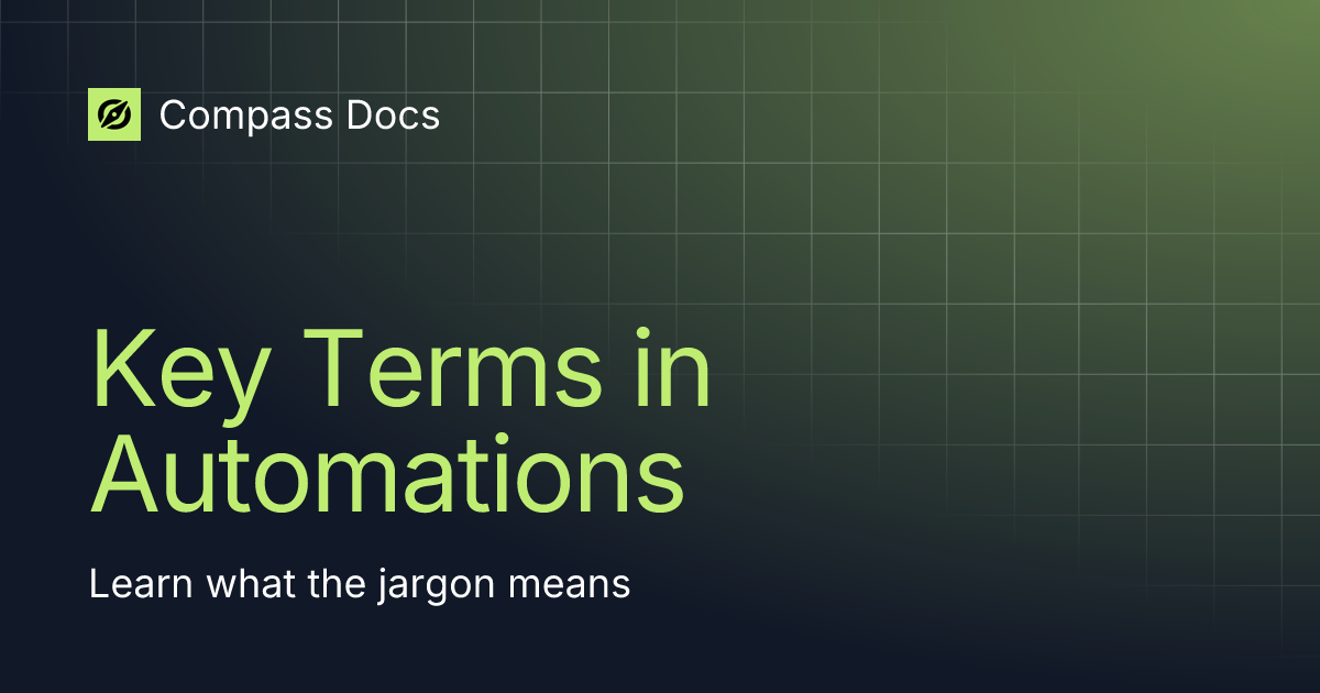 Key Terms in Automations | Compass Docs