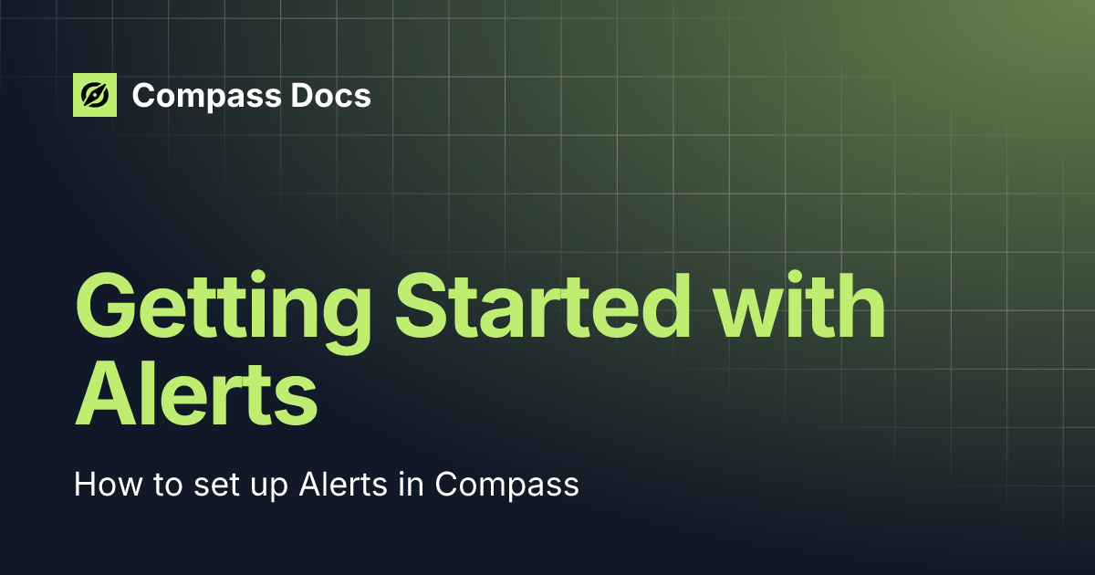 Getting Started with Alerts | Compass Docs