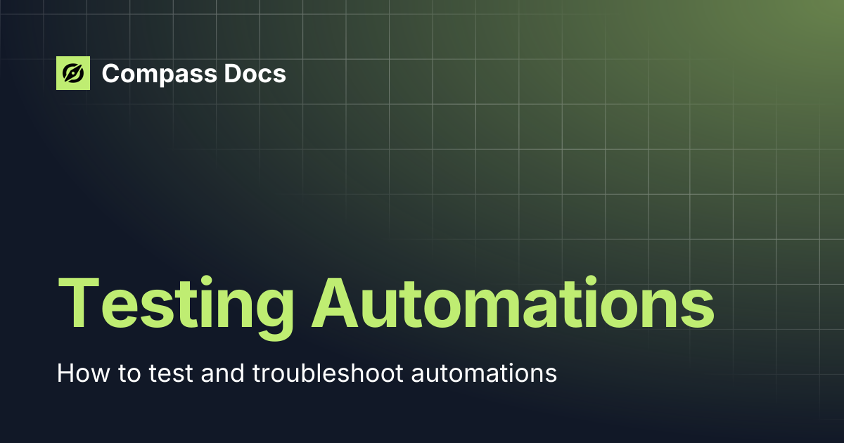 Testing Automations | Compass Docs