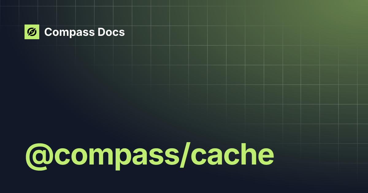 @compass/cache | Compass Docs